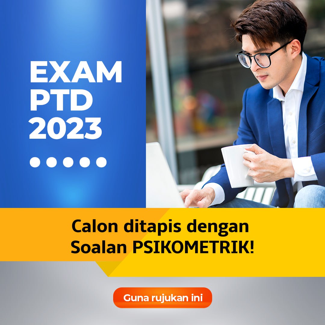PSEE PSIKOMETRIK PEGAWAI TADBIR DIPLOMATIK (PTD) – Tips Kerjaya Graduan